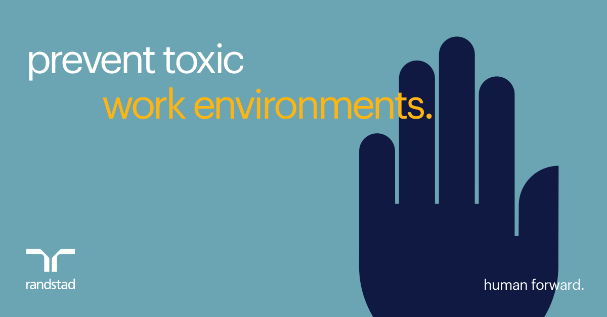 Understanding and preventing toxic work environments | Randstad